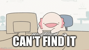 Can’t find it! - Imgflip
