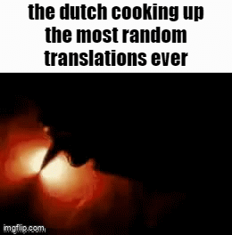 truly a dutch moment - Imgflip