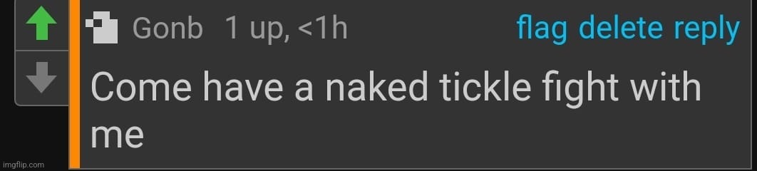 come have a naked tickle fight with me - Imgflip