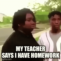 homework ??? - Imgflip
