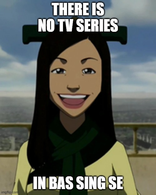 There is no war in ba sing se - Imgflip