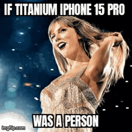 If Titanium iPhone 15 Pro Was a Person - Imgflip