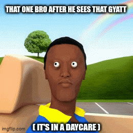 bro after he sees that gyatt - Imgflip