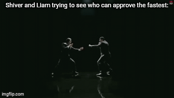 Watch, Liam's gonna get to this before me. I know it. - Imgflip