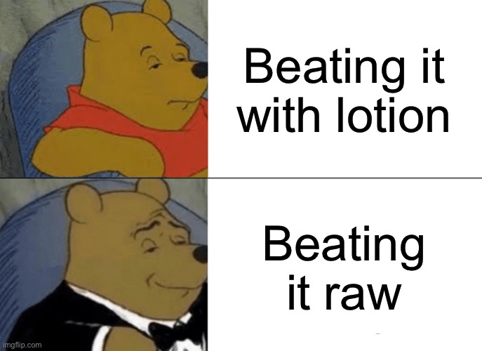 Tuxedo Winnie The Pooh Meme - Imgflip