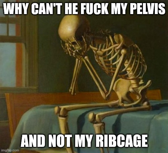 Sad skeleton - Imgflip