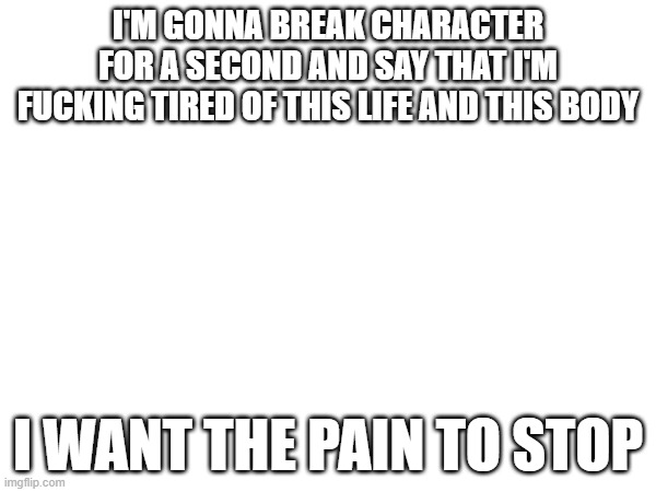 gonna break character for a sec and post this - Imgflip