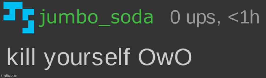 kill yourself owo - Imgflip
