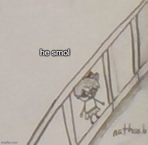 he smol - Imgflip