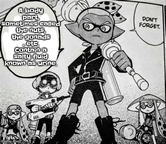 Pee is stored in the balls - Imgflip