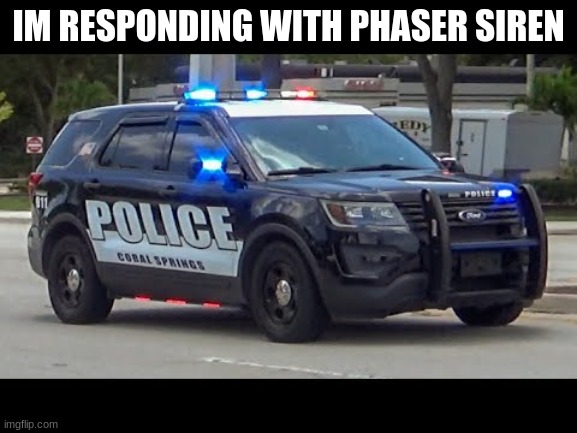 police car responding - Imgflip