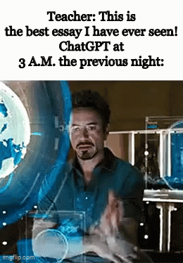 Hehe, yeah, I am REALLY good at essays :) - Imgflip