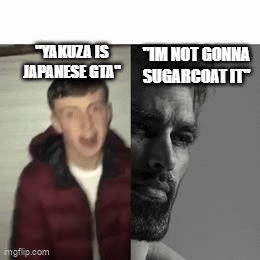 "yakuza is japanese gta" ? - Imgflip