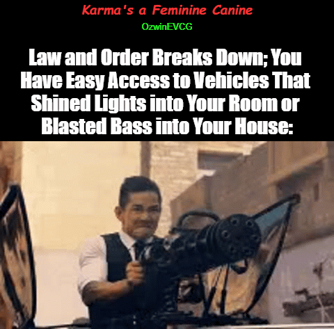 Karma's a Feminine Canine [NV] - Imgflip