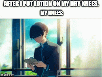 I should use lotion moar. - Imgflip