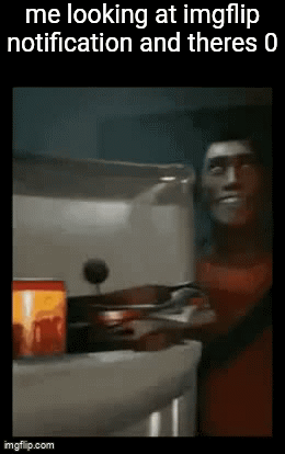 0 notification - Imgflip