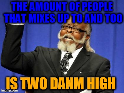 Too Damn High Meme - Imgflip