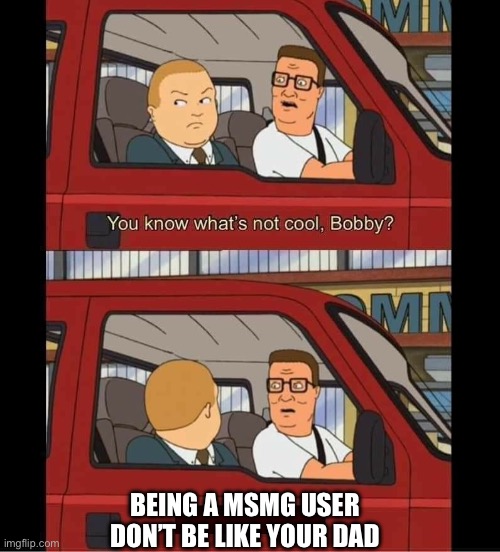 you know whats not cool bobby - Imgflip