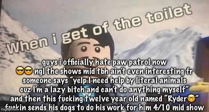 when I get of the toilet - Imgflip