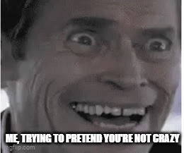 can't do crazy - Imgflip