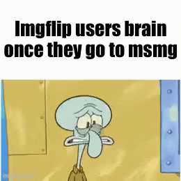 Squidward Erasing Brain - Imgflip