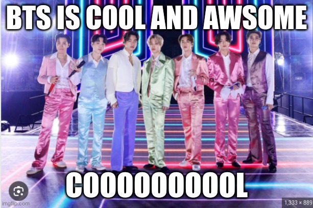 bts is cool - Imgflip