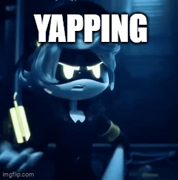 Yapping (Free to use) - Imgflip