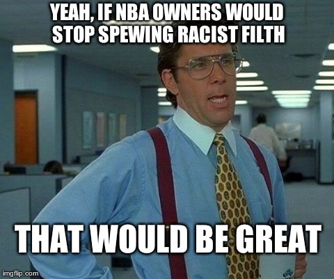 That Would Be Great Meme - Imgflip