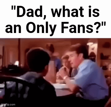 Only Fans, duh - Imgflip
