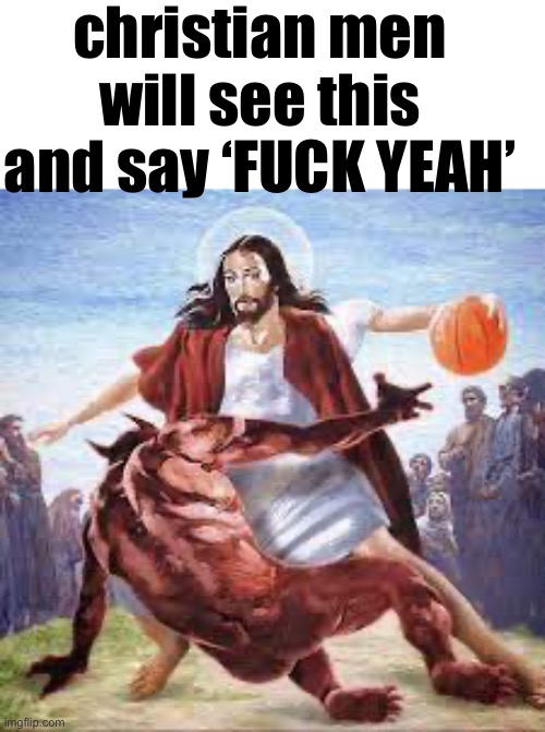 Jesus Basketball - Imgflip