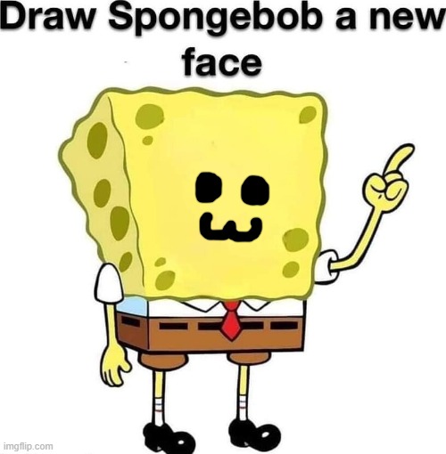 draw spongebob a new face - Imgflip