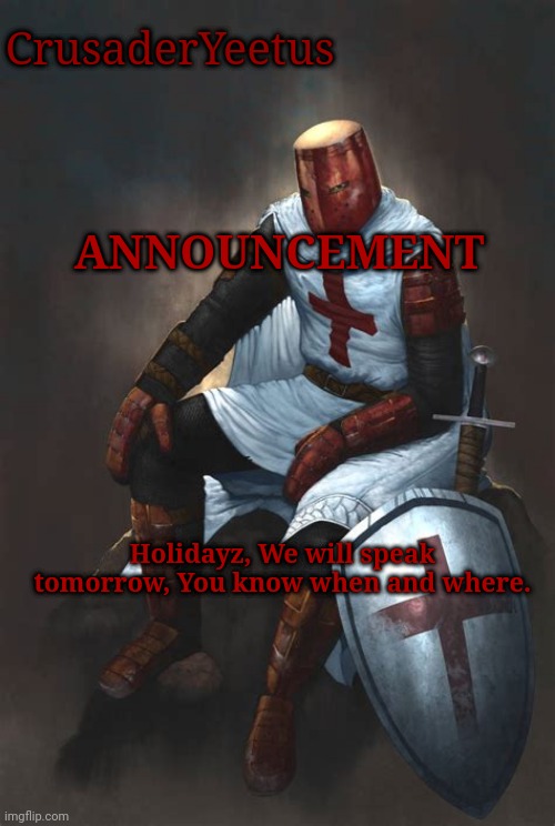 Someone make sure Holidayz is notified by tomorrow. (Mod note: WHAT THE HELL) - Imgflip