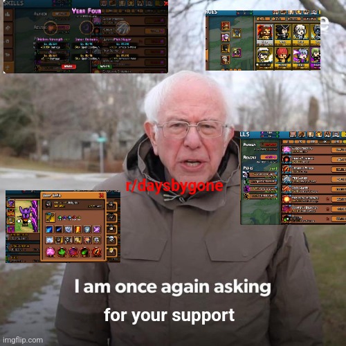 Bernie I Am Once Again Asking For Your Support Meme - Imgflip