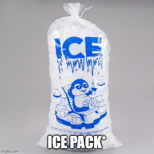 So true bro school nurses give nothing but ice - Imgflip