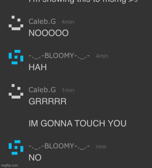 Caleb gonna touch you - Imgflip