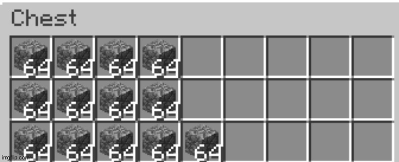 13 stacks of cobblestone. THIRTEEN. - Imgflip
