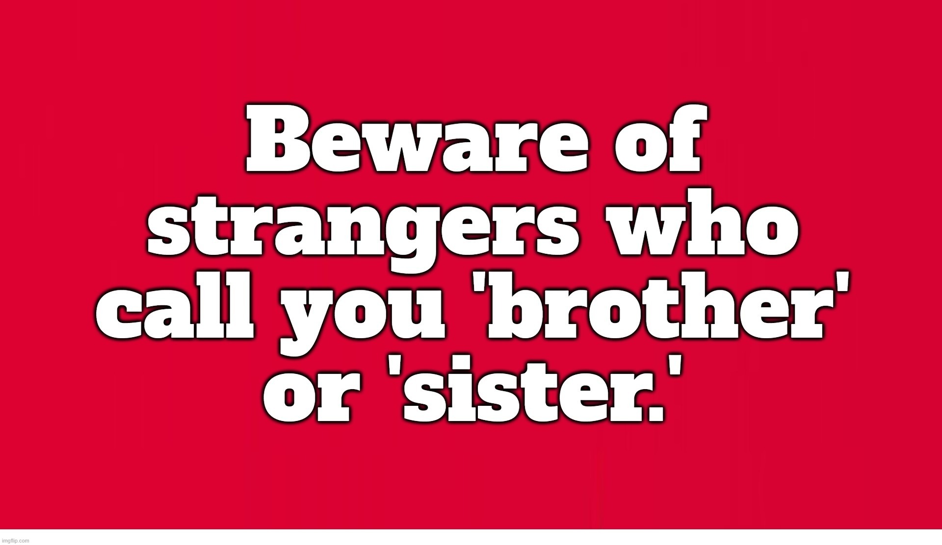 Stranger Danger - Imgflip