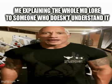 Me explaining the lore be like: - Imgflip