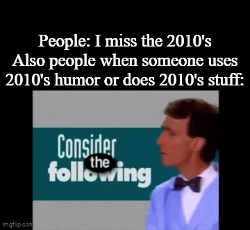 Consider the following - Imgflip