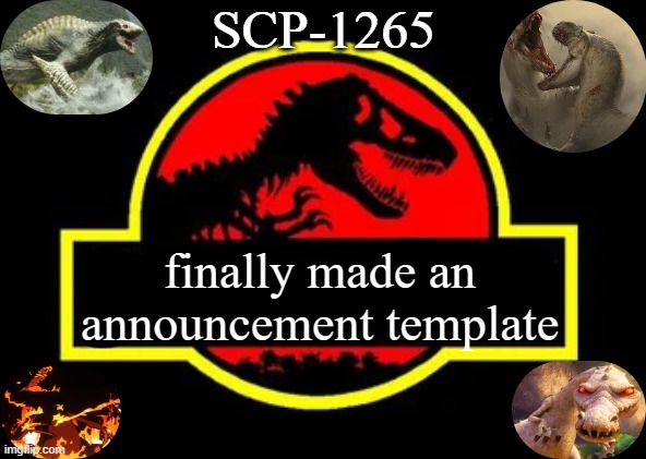 SCP-1265's announcement template (thx -giraffe-) - Imgflip
