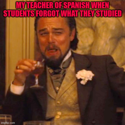 spanish teacher - Imgflip