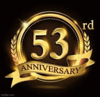 53rd anniversary! - Imgflip