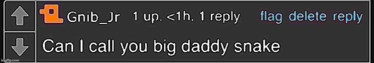 Daddy snake - Imgflip