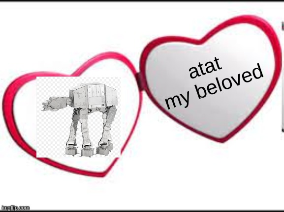 My beloved - Imgflip