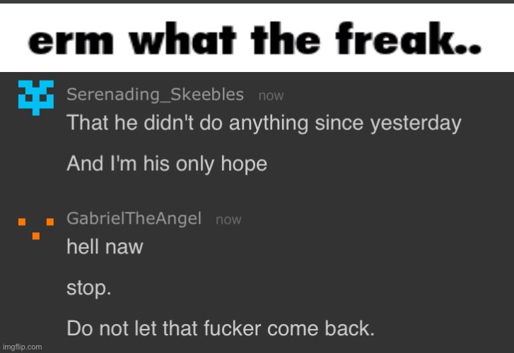 helm gnaw he tryna get ripdoor back - Imgflip