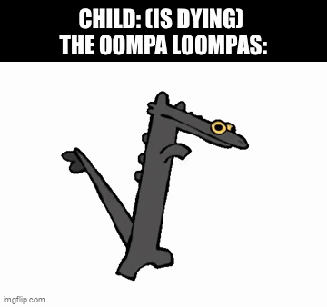 Willy Wonka is the G rated cut of Saw. Change my mind. - Imgflip