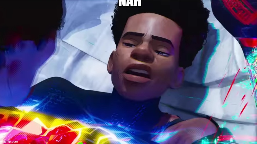 Miles Morales Nah - Imgflip