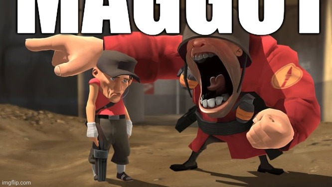 Soldier yelling at scout - Imgflip