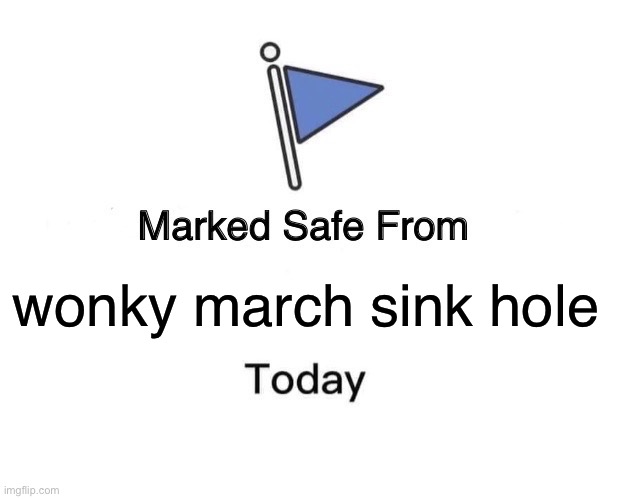 Marked Safe From Meme - Imgflip