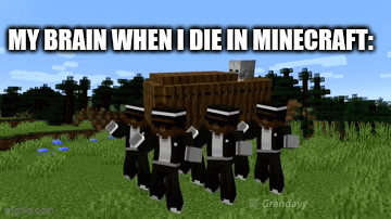Coffin dancing to my Minecraft grave :/ - Imgflip